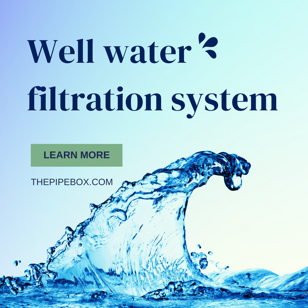 The Essence of Clean Living: Exploring the Wonders of Well Water Filtr ...
